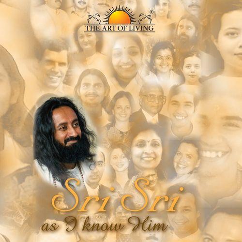 Sri Sri As I Know Him – Sri Sri Publications Trust