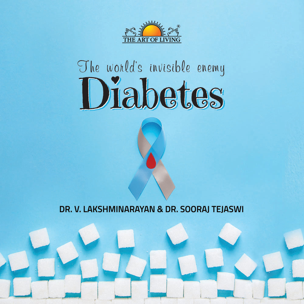 The World’s Invisible Enemy - Diabetes – Sri Sri Publications and Media ...